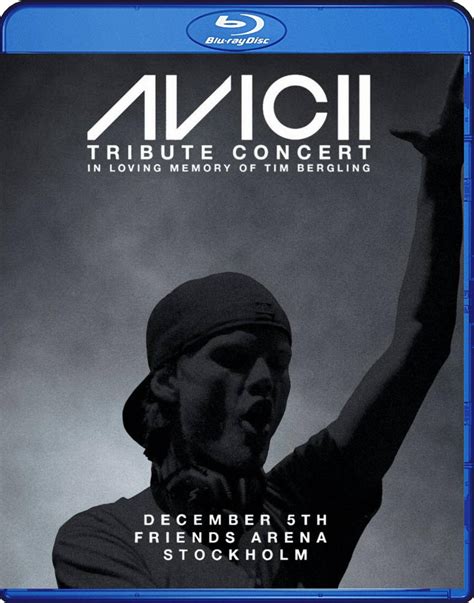 Avicii Tribute Concert In Loving Memory Of Tim Bergling Blu Ray