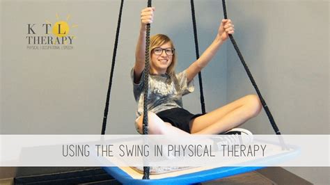 Using The Swing In Physical Therapy Youtube
