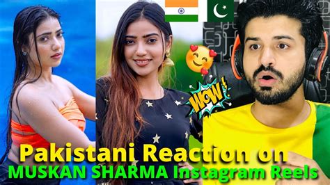 Pakistani React On Muskan Sharma Latest Reels Videos Indian Tiktoker