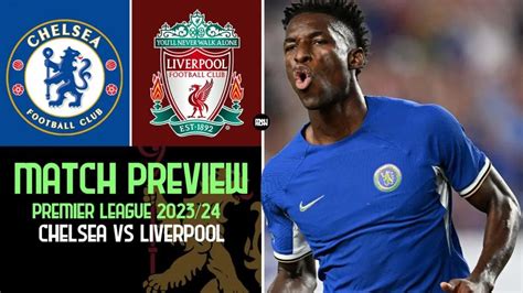 Chelsea Vs Liverpool Match Preview Rliverpoolfc