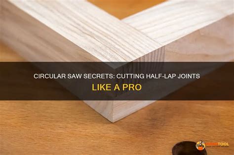 Circular Saw Secrets Cutting Half Lap Joints Like A Pro Shuntool