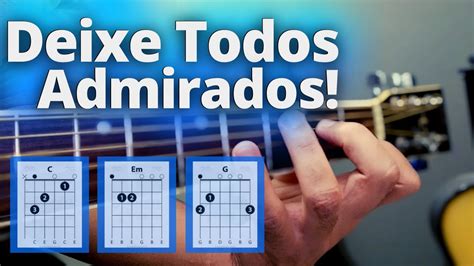 Aprenda Essas 2 Músicas Fáceis de MPB no Violão e Cause Euforia em
