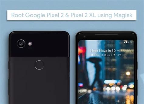 Получите root права на Google Pixel 2 и Pixel 2 XL с помощью Magisk Hoow