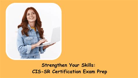 Excelling In Cis Sr Certification Exam Readiness