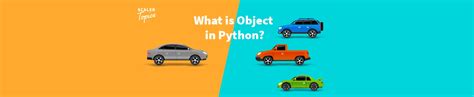 What Is Object In Python Scaler Topics