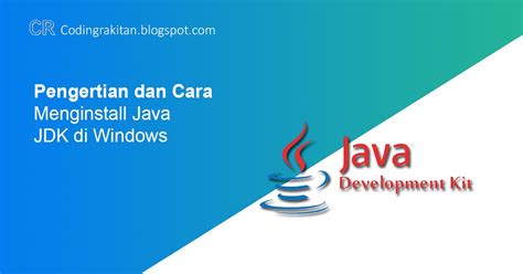 Pengertian Dan Cara Menginstall Java Jdk Di Windows ~ Coding Rakitan