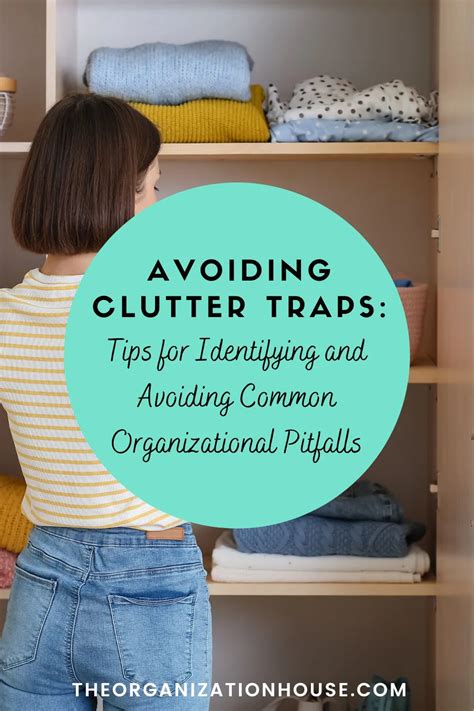 avoiding clutter traps tips for identifying and clearing clutter