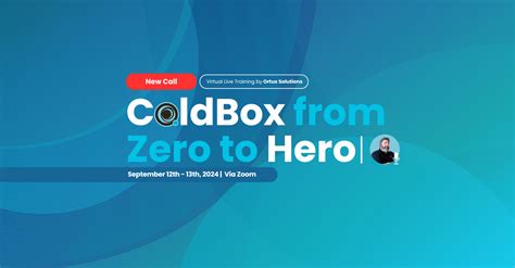 New Call Coldbox From Zero To Hero Round 3