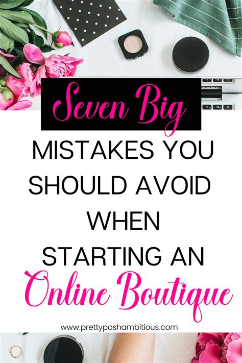 7 critical mistakes to avoid when starting an online boutique business