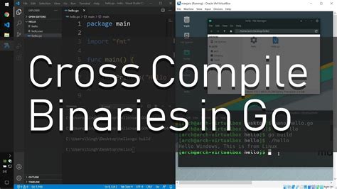 Cross Compile Binaries In Golang Windows To Linux And Vice Versa