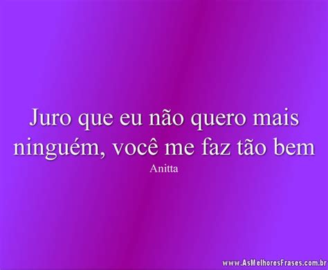 Juro que eu não quero mais ninguém As Melhores frases
