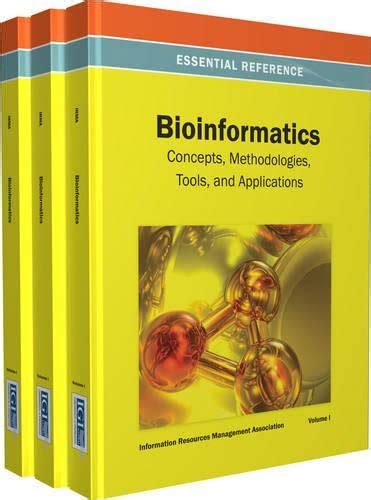 Bioinformatics Concepts Methodologies Tools And Applications 9781466636040 Medicine