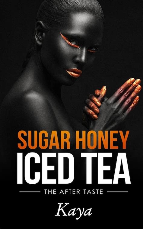 Sugar Honey Iced Tea The After Taste Book By Kaya Tp Indigo
