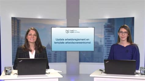 Update Van Het Arbeidsreglement En Van De Template Arbeidsovereenkomst In Het Licht Van Recente