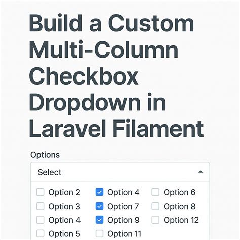 Build A Custom Multi Column Checkbox Dropdown In Filament