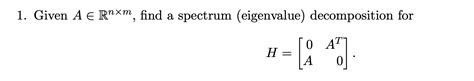 solved 1 given a e rnxm find a spectrum eigenvalue