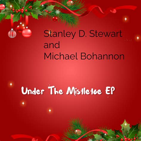 Under The Mistletoe Maxie Single Stanley D Stewart And Michael