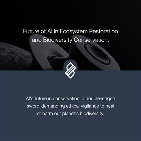 Future Of Ai In Ecosystem Restoration And Biodiversity Conservation → Scenario