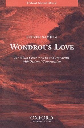 Wondrous Love Steven Sametz Sheet Music For Mixed Choir
