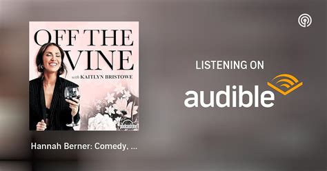 Hannah Berner Comedy Confidence And Cults Off The Vine With