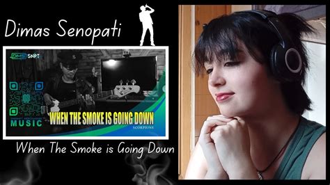 Dimas Senopati When The Smoke Is Going Down Scorpions Reaction