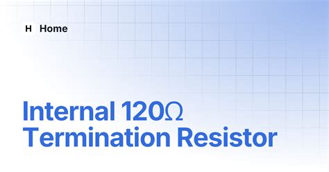 Internal 120Ω Termination Resistor Home