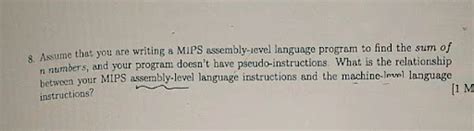 8 Assume That You Are Writing A Mips Assembly Level Language Program To