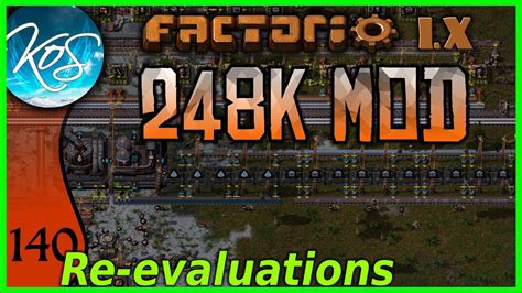 Factorio 248k Mod 140 Re Evaluations Tips And Tricks Youtube