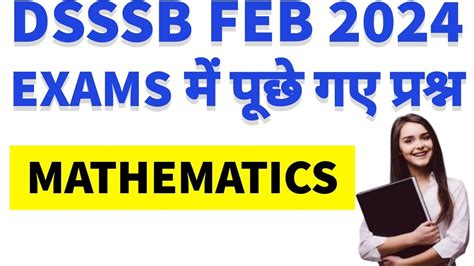 Mathematics Question Asked In DSSSB 2024 Exam DSSSB General Paper