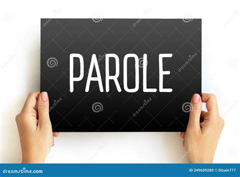 Parole Conditional Release Of Prisoners Before They Complete Their