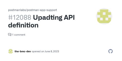 Upadting Api Definition · Issue 12088 · Postmanlabspostman App Support · Github
