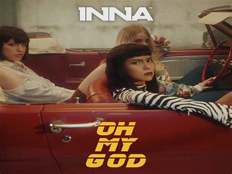 دانلود آهنگ Oh My God از Inna با متن و ترجمه مجله علمی تفریحی بیبیس