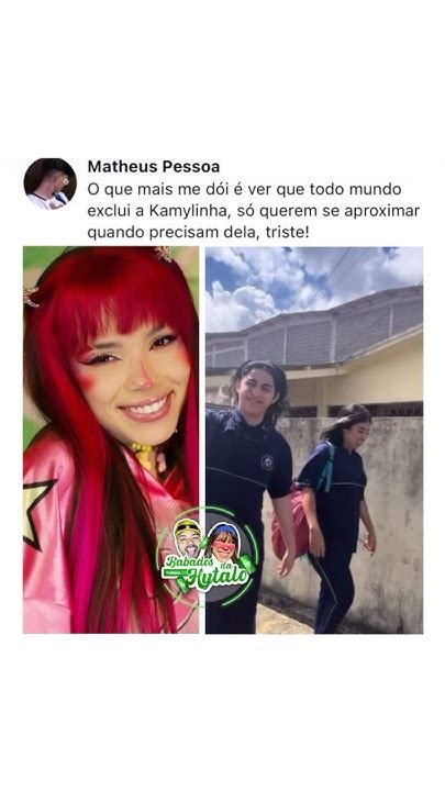 Kamylinha Tá Sendo Excluída Na Escola Segundo Internautas 🔋😓