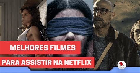Top 10 Melhores Filmes Da Netflix Filmes Netflix Film