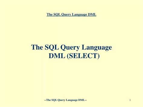 PPT The SQL Query Language DML PowerPoint Presentation Free Download ID 5463836