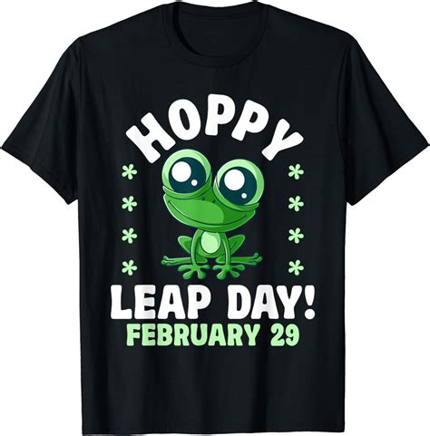 Funny Frog Hoppy Leap Day February 29 Birthday Leap Year T Shirt