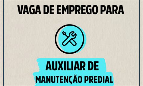 Fundat Tem Vaga De Emprego Para Auxiliar De Manutenção Predial O Que