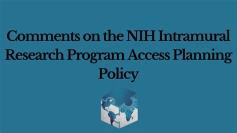 Comments On The Nih Intramural Research Program Access Planning Policy