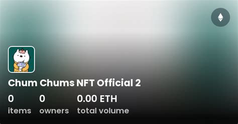 Chum Chums Nft Official Collection Opensea