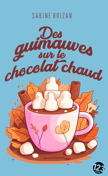 Place Des Enseignants Des Guimauves Sur Le Chocolat Chaud Version Poche Sabine Bolzan