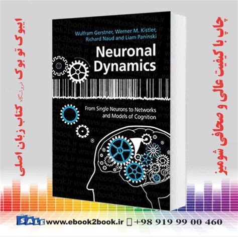 Neuronal Dynamics From Single Neurons To Networks And Models Of Cognition فروشگاه کتاب ایبوک