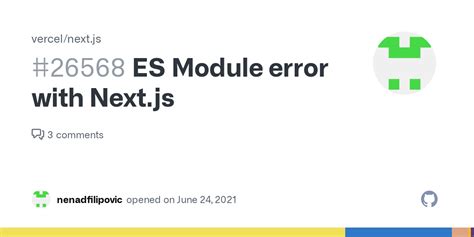 Es Module Error With Nextjs · Issue 26568 · Vercelnextjs · Github