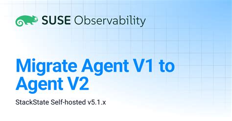 Migrate Agent V1 To Agent V2 SUSE Observability