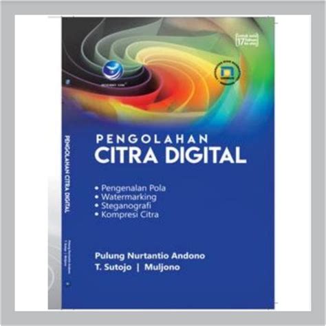 Jual Buku Pengolahan Citra Digital Penulis Pulung Nurtantio Shopee