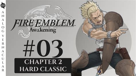 Chapter 2 Shepherds Episode 03 Fire Emblem Awakening Hard Classic