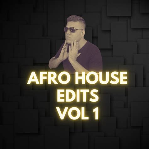 Afro House Edits Vol 1 Djsasharemixmashups