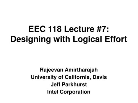 PPT EEC 118 Lecture 7 Designing With Logical Effort PowerPoint Presentation ID 5409484