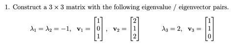 solved 1 construct a 3×3 matrix with the following