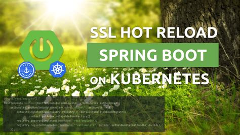 Kubernetes上实现spring Boot Ssl热重载 云云众生