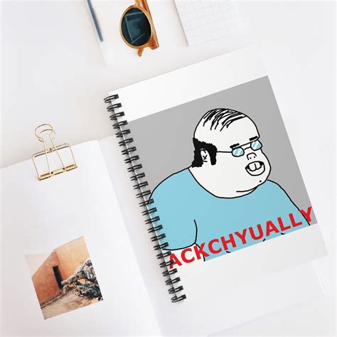Funny Ackchyually Actually Nerd Dork Know It All Sarcastic Meme Notebook Dream Gratitude Prayers